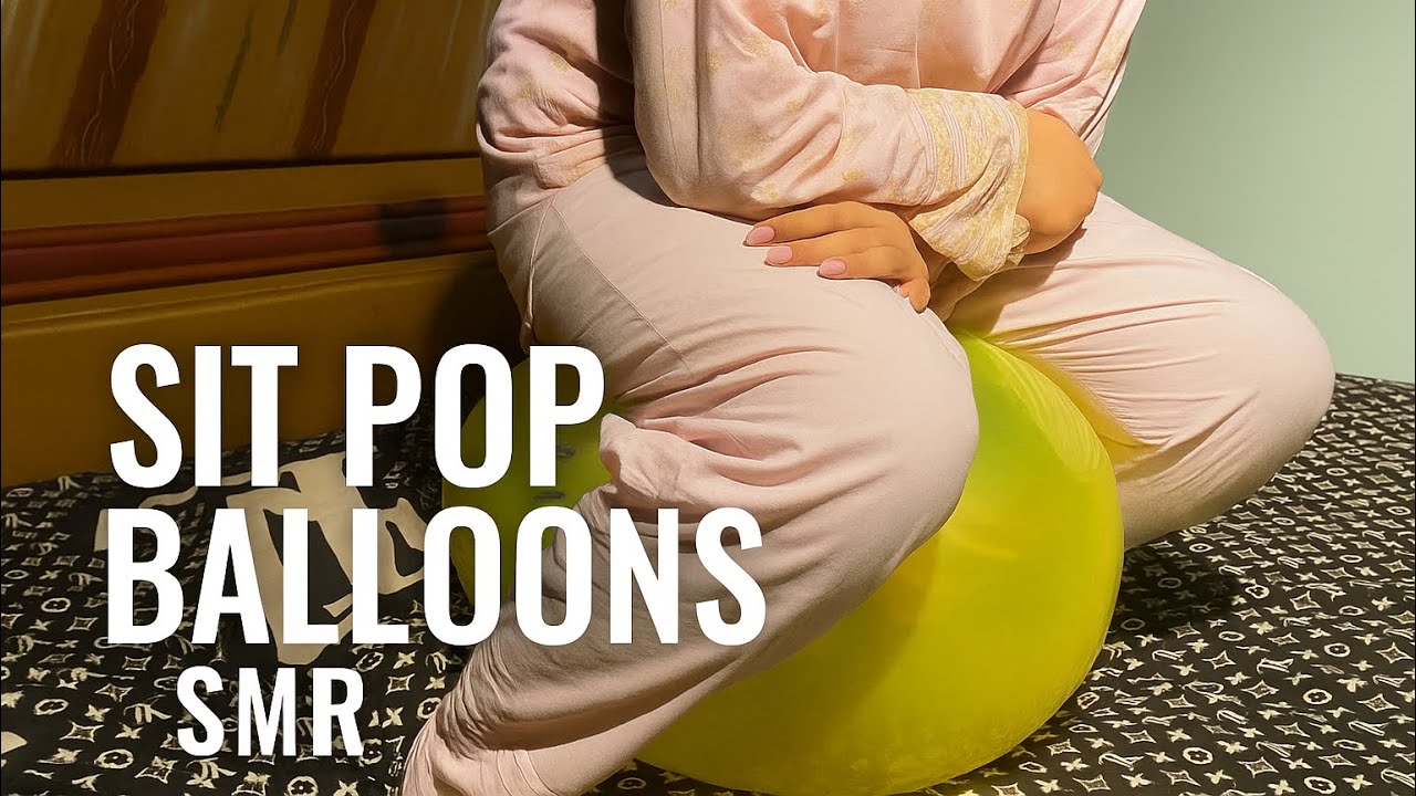 Satisfying Sit Pop Balloons ASMR | Relaxing Balloon Popping Sounds ...