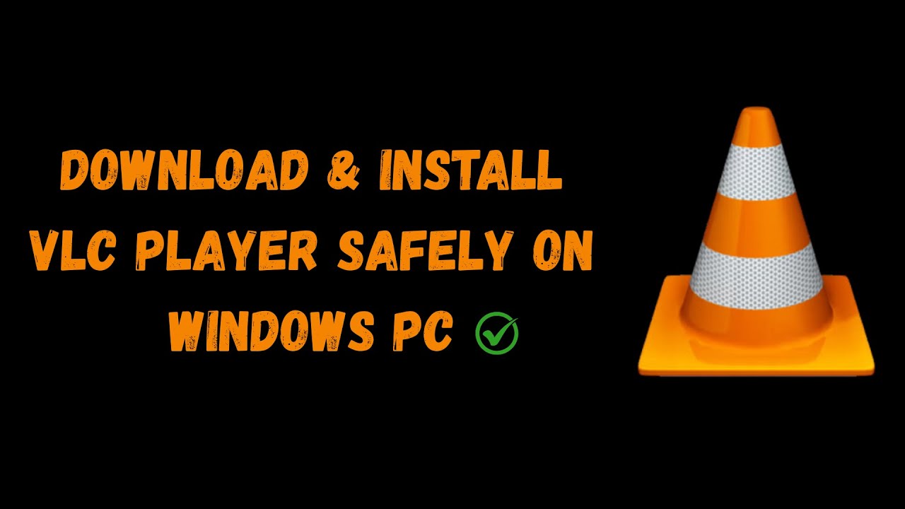 How to Download & Install VLC Player Safely on Windows PC (2025) - YouTube