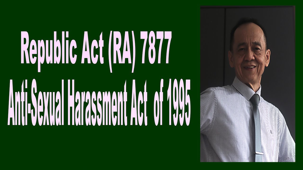 Republic Act (RA) 7877-The Anti-Sexual Harassment Act of 1995 - YouTube