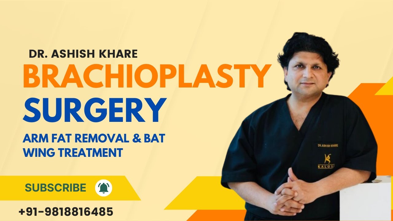 Brachioplasty Surgery In Delhi Arm Fat Removal & Bat Wing Treatment ...