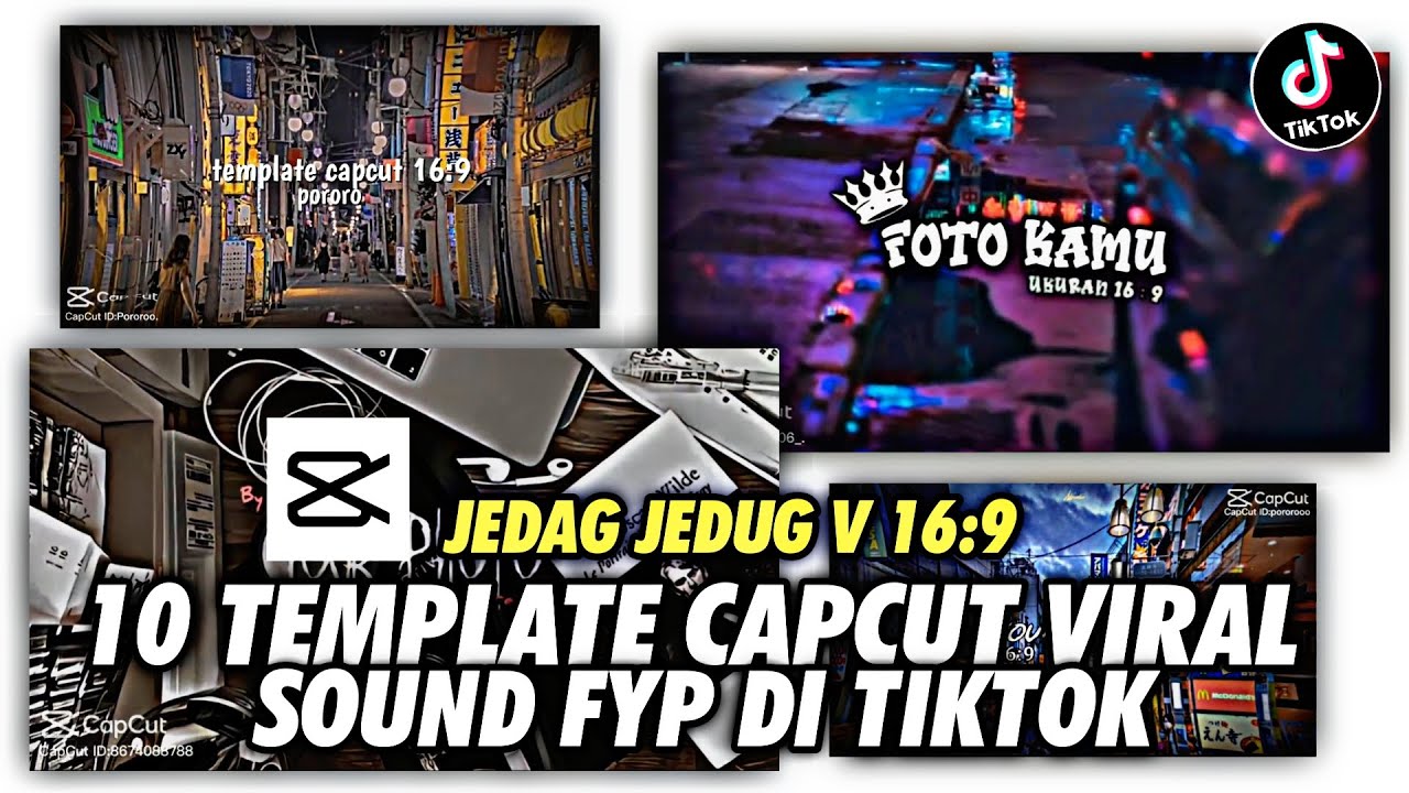 Kumpulan 10 TEMPLATE JEDAG JEDUG Capcut | JJ Versi 16:9 Sound Viral Tiktok 🔥 - YouTube