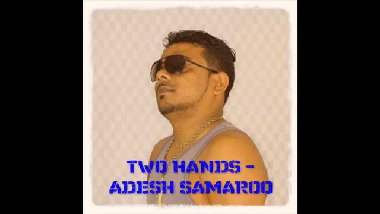 TWO HANDS - ADESH SAMAROO - YouTube