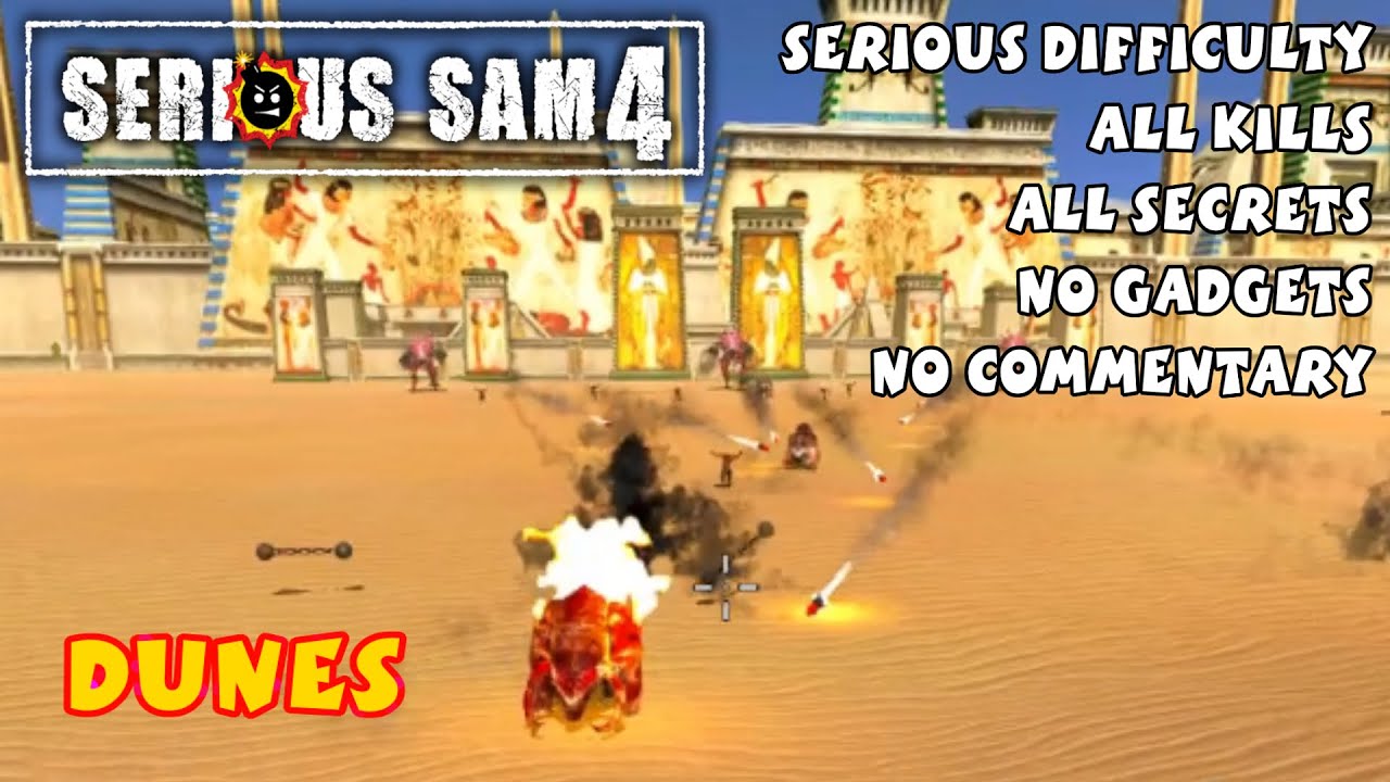 Serious Sam 4: Dunes | Serious 100% - YouTube