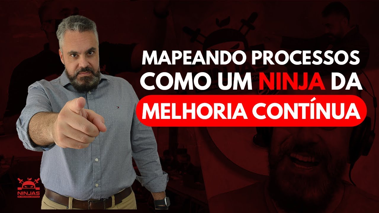 MAPEANDO PROCESSOS COMO UM NINJA DA MELHORIA CONTÍNUA - YouTube
