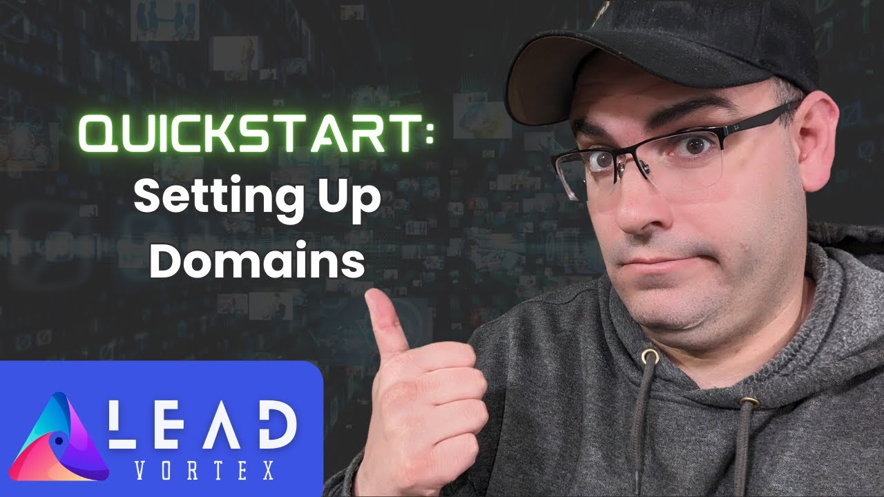 Lead Vortex Quickstart: Setting Up Domains - YouTube