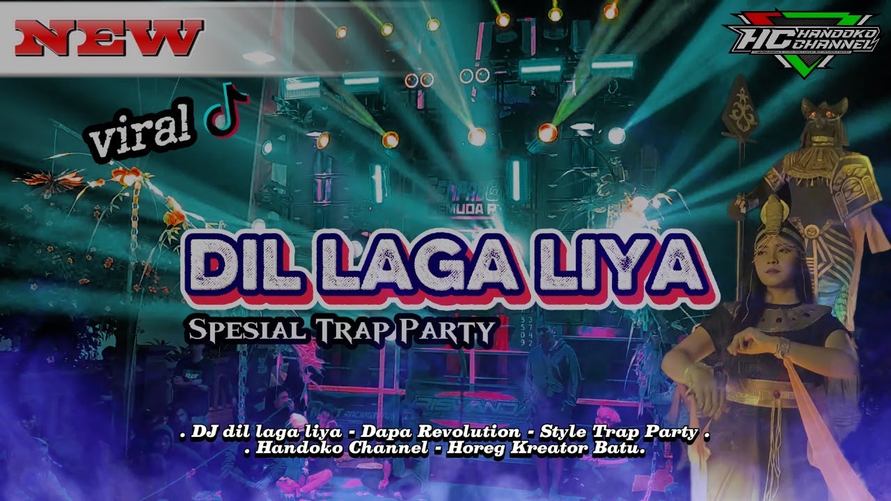 DJ DIL LAGA LIYA STYLE TRAP PARTY FEAT DJ DAPA REVOLUTION || COCOK BUAT ...