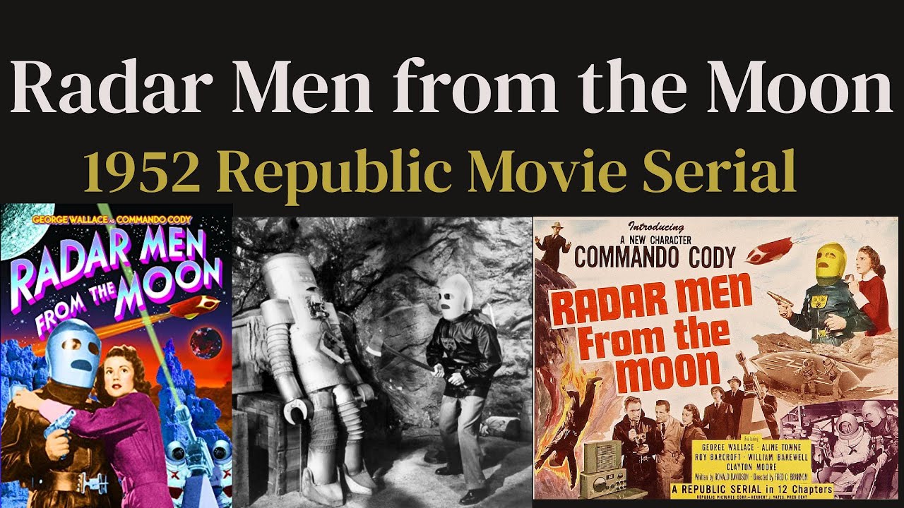 Radar Men from the Moon (1952 Republic Movie Serial) - YouTube