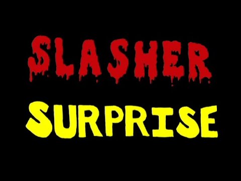 Slasher Surprise - With Commentary - YouTube
