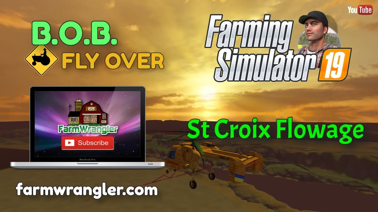 B.O.B. Flyover - St Croix Flowage - Farming Simulator 19 - YouTube