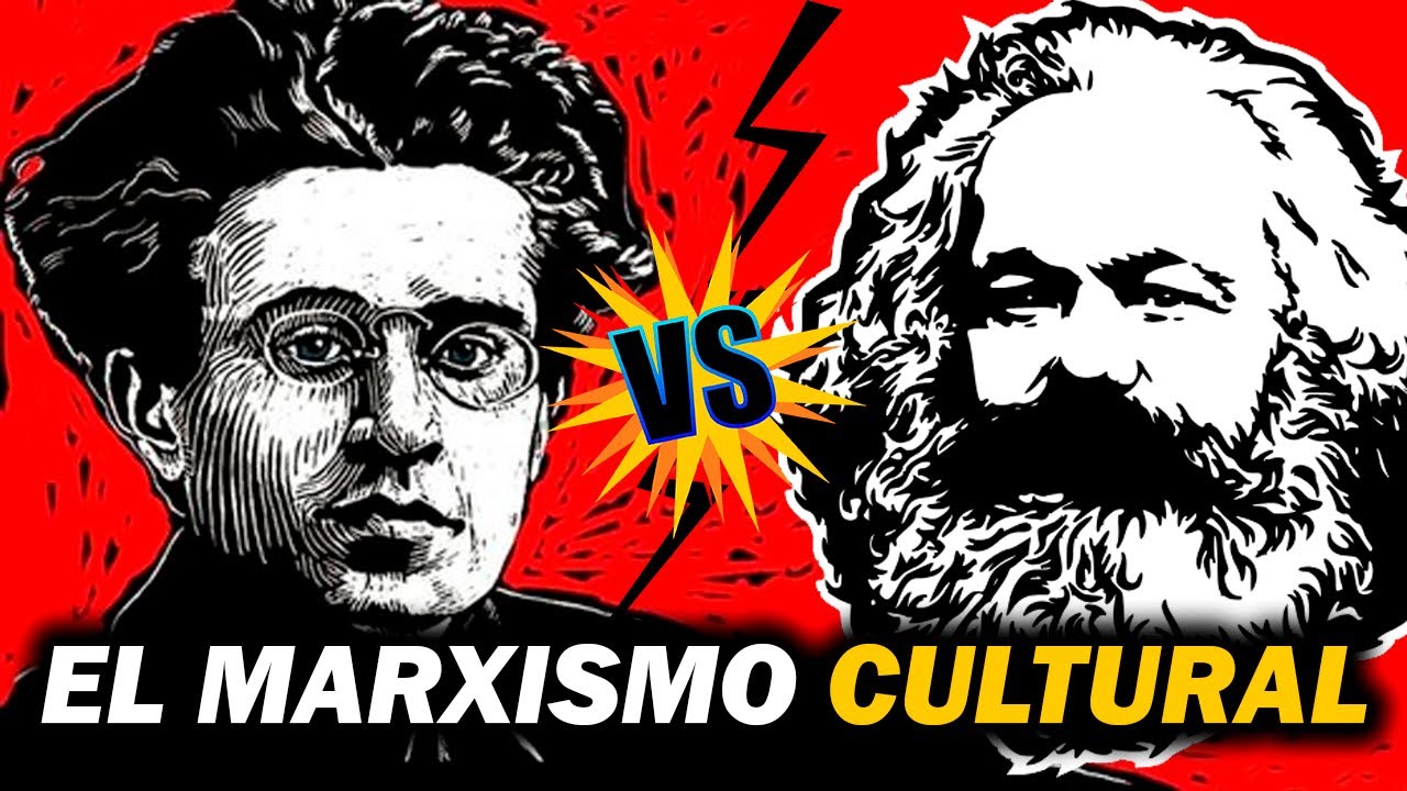 Gramsci Vs Marx: EL marxismo cultural ¿Revolucionario o conservador ...