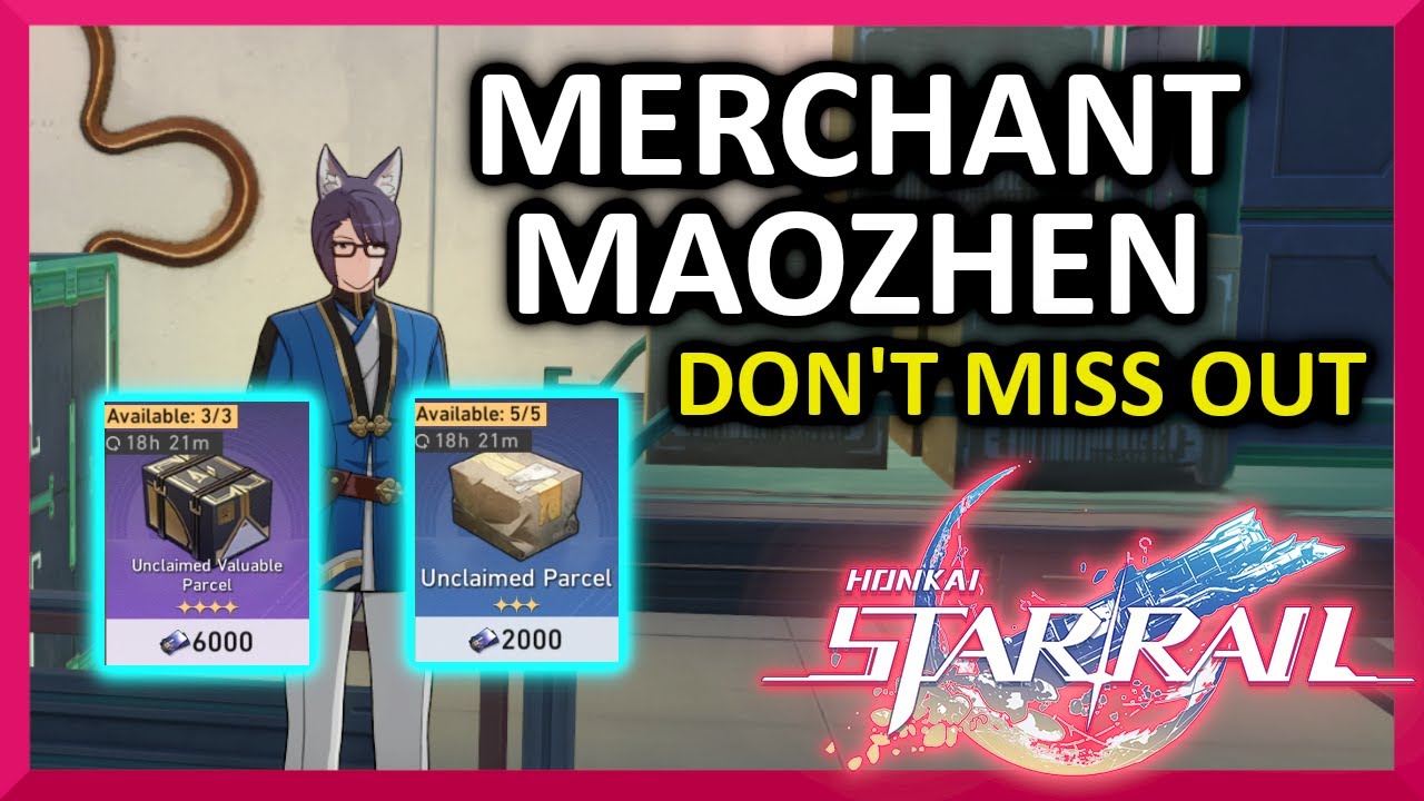 NEW VENDER! Maozhen - Unclaimed Valuable Parcel - Honkai Star Rail ...