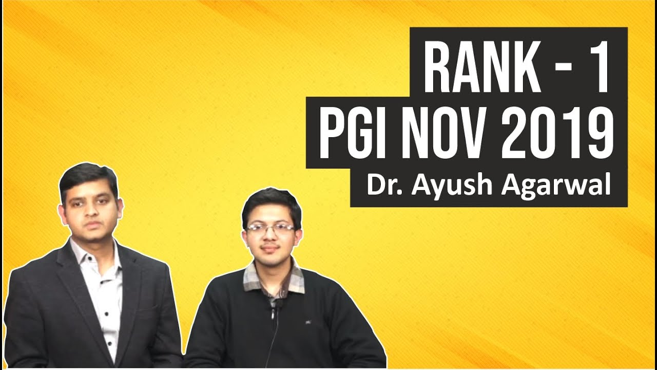 PGI Nov 2019 | RANK 1 | DR. Ayush Agarwal | Dr.Bhatia videos | DBMCI ...