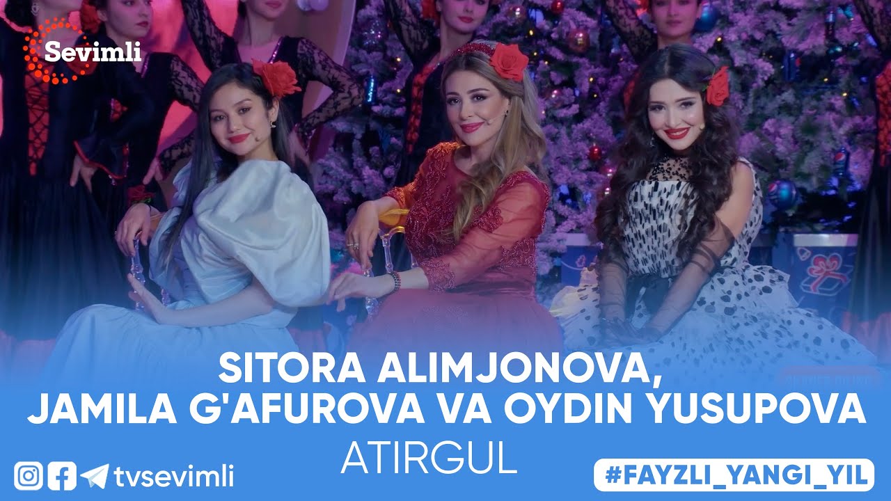 SITORA ALIMJONOVA, JAMILA G'AFUROVA VA OYDIN YUSUPOVA - ATIRGUL - YouTube