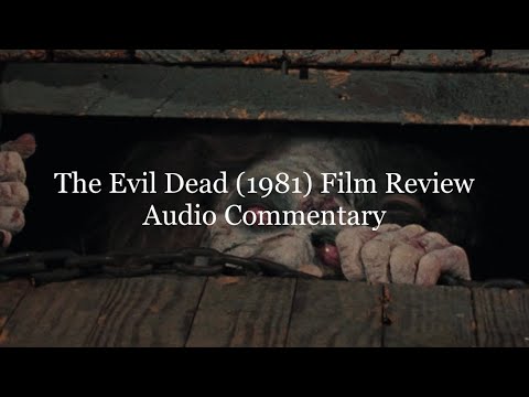 The Evil Dead (1981) Film Review - Audio Commentary | Slasher Films ...