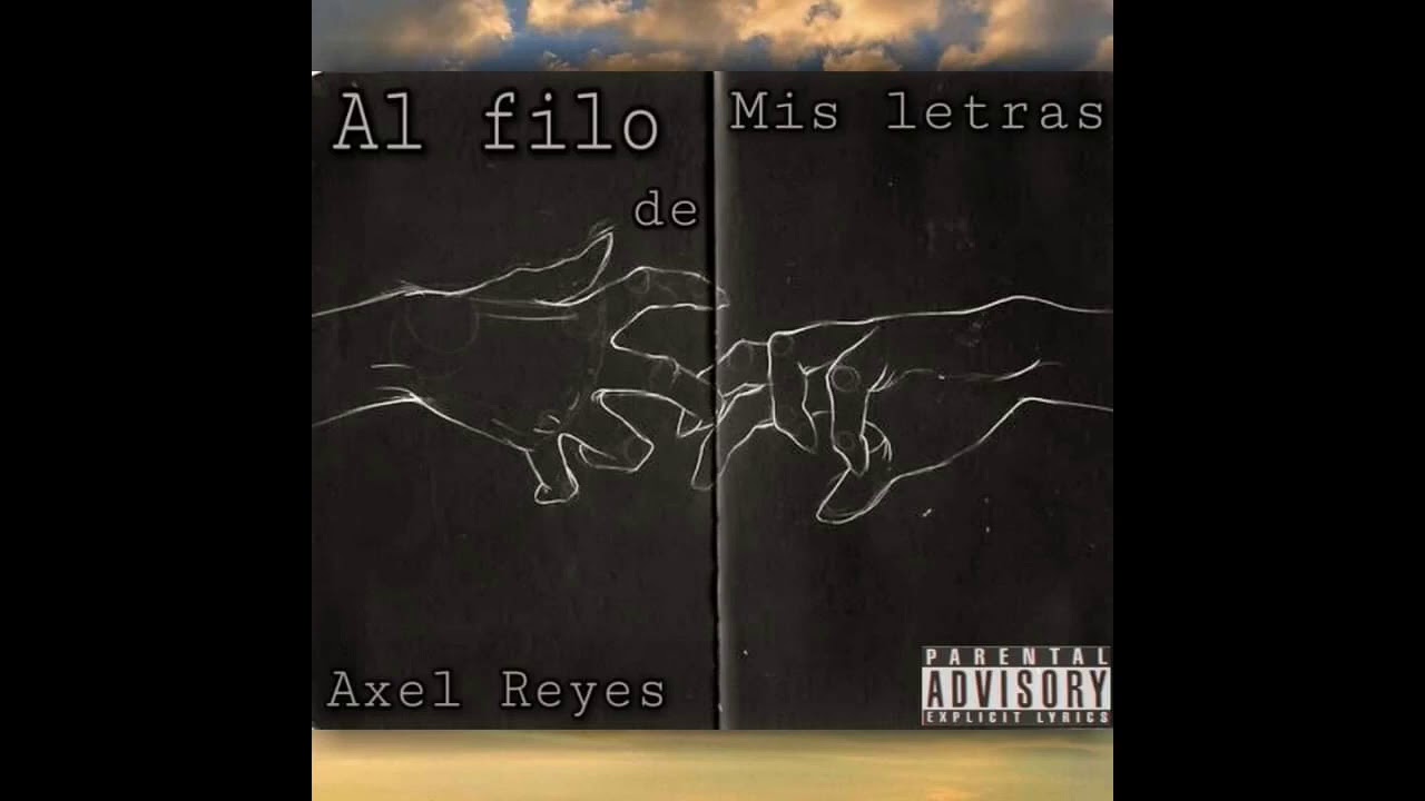 For my lyrics - Axel Reyes - YouTube