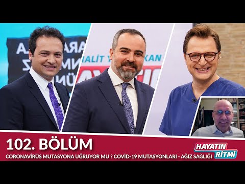 Hayatın Ritmi 102. Bölüm / Coronavirüs mutasyona uğruyor mu ? covid-19 mutasyonları - ağız sağlığı