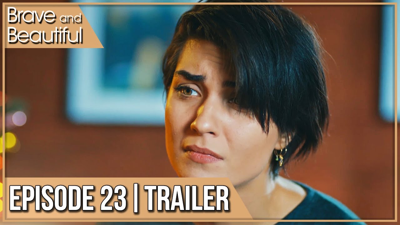 Brave and Beautiful - Episode 23 Trailer in Hindi | Cesur ve Guzel ...