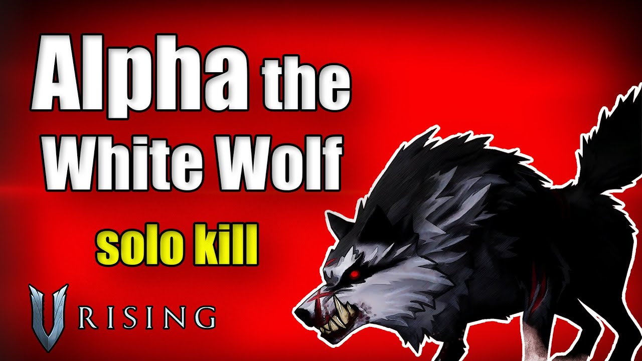 Alpha the White Wolf || V Rising 1.0 || solo kill - YouTube