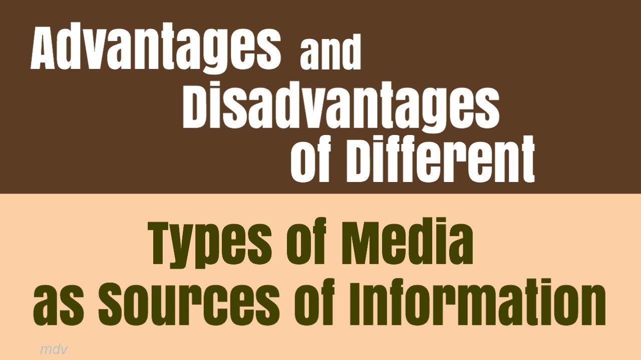 Advantages And Disadvantages Of Different Types Of Media Sources As advantages-and-disadvantages-of-different-types-of-media-sources-as