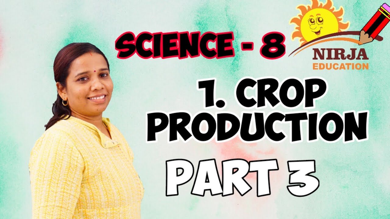 class 8 science chapter 1 - ncert science class 8 ch1 crop production ...