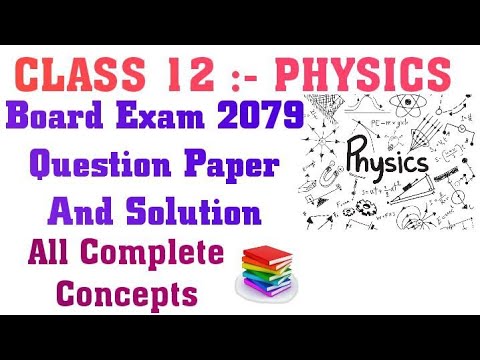 Class 12 Physics Board Exam 2079 Question Paper And Solution| Part 1 ...