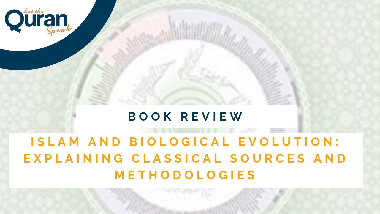 Book Review: Islam and Biological Evolution: Explaining Classical ...