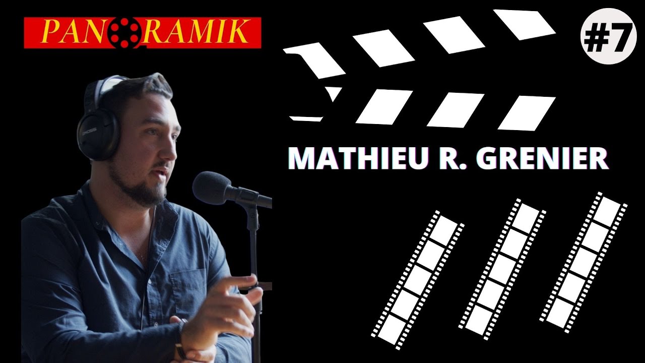 PANORAMIK PODCAST #7 - Entrevue avec Mathieu R. Grenier - Night on ...