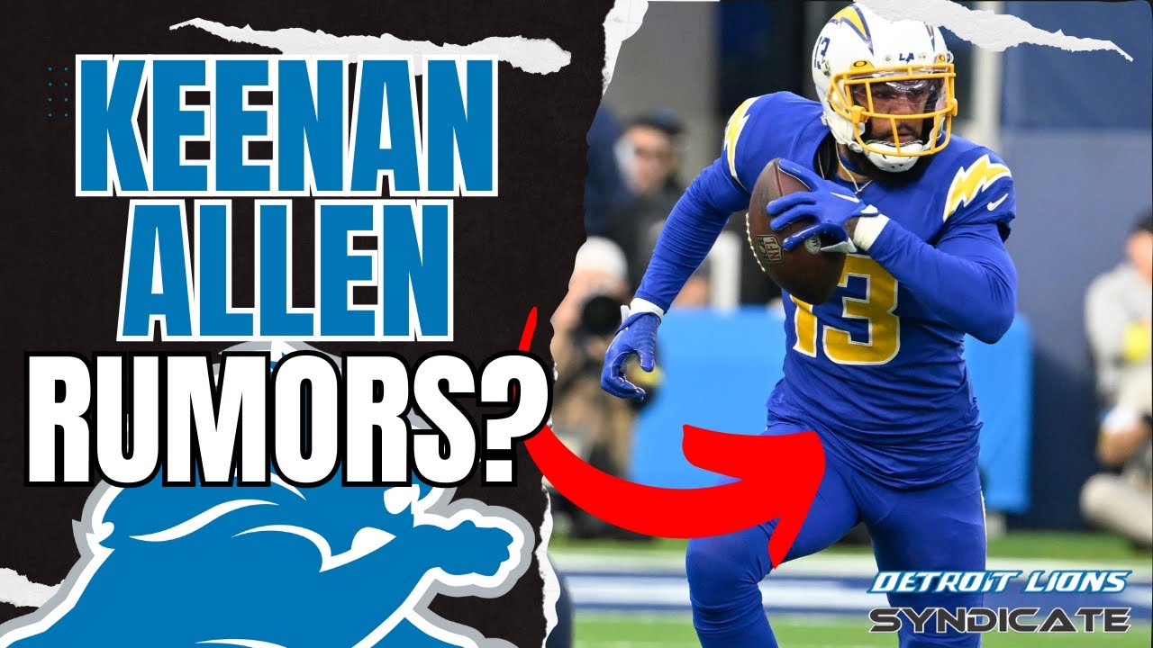 Why are we getting Keenan Allen Detroit Lions RUMORS? - YouTube