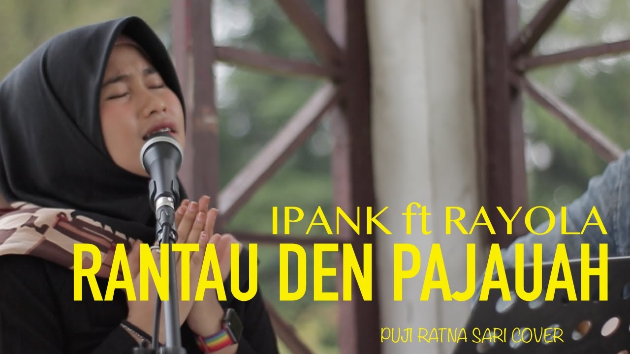 Rantau Den Pajauah IPANK FT RAYOLA | PUJI RATNA SARI COVER LIVE ...