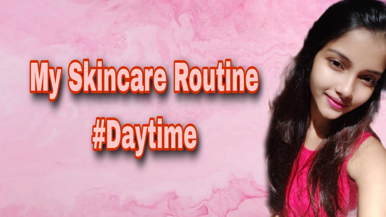 My Skincare Routine for day|| Skin care|| Healthy Skin|| No Make up ...