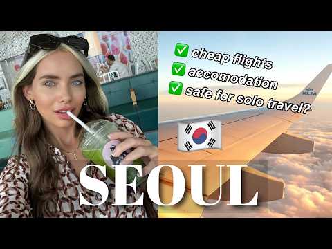 SEOUL TRAVEL GUIDE 2026 🇰🇷 solo travel, cheapest flights & best accomodation