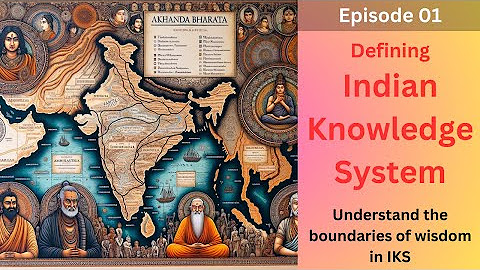 Introduction to Indian Knowledge System (IKS) - YouTube