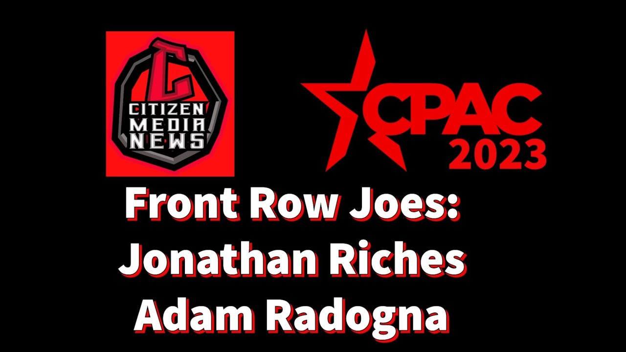 CPAC 2023 - Front Row Joes Jonathan Riches & Adam Radogna - YouTube