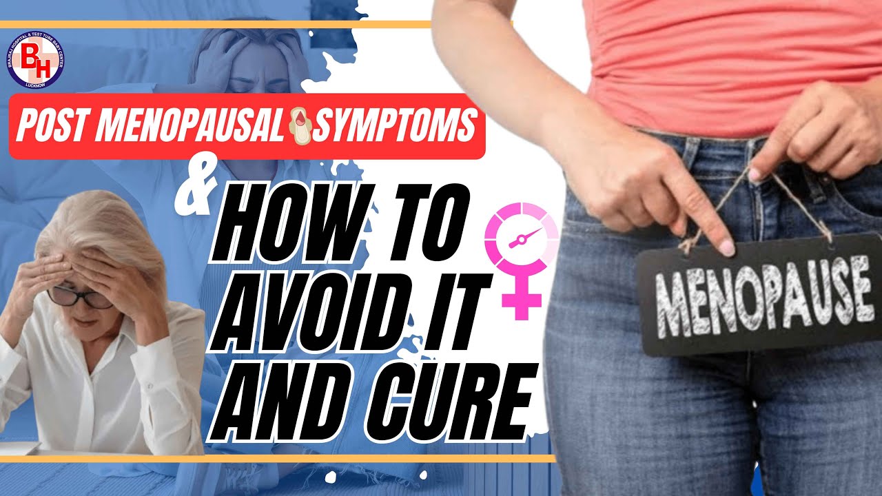 Postmenopausal Symptoms & Management | Dr. Shalini Raman | Brajraj ...