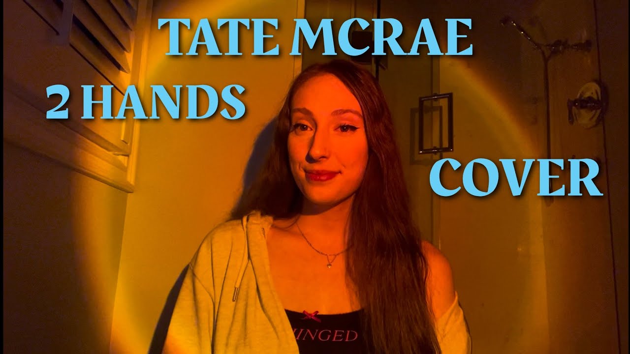 Tate McRae 2 Hands cover | Michaela Hughes - YouTube