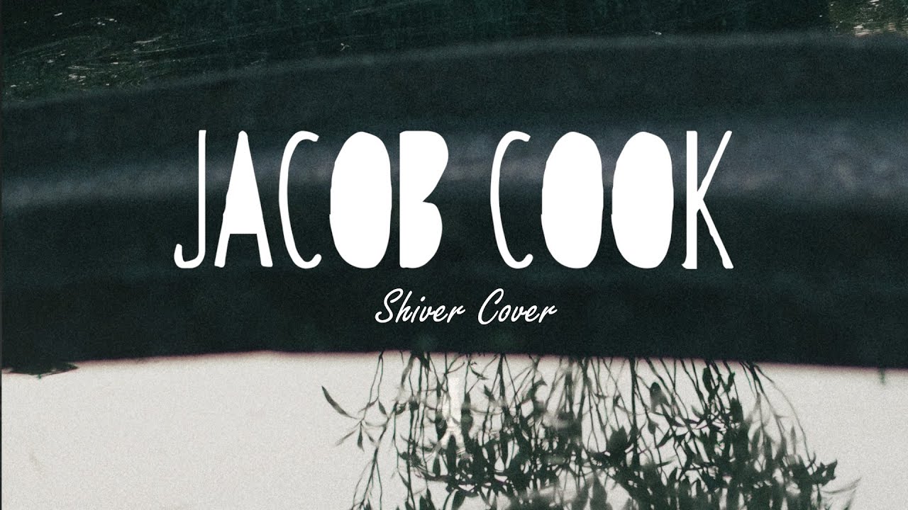 Shiver - Lucy Rose (Cover) by Jacob Cook - YouTube