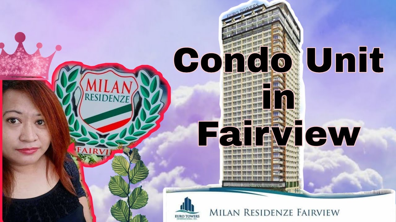 Milan Residences Fairview Quezon City 1 Lizfel Cuevas - YouTube