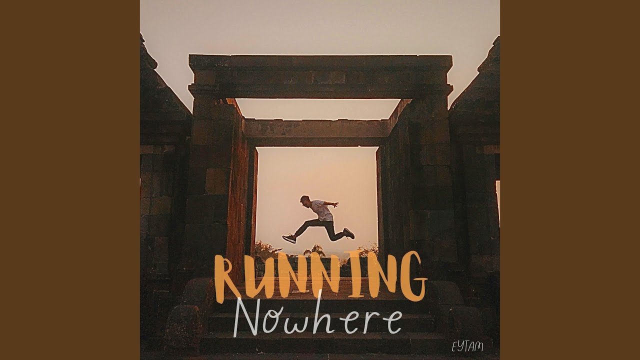 Running Nowhere - YouTube