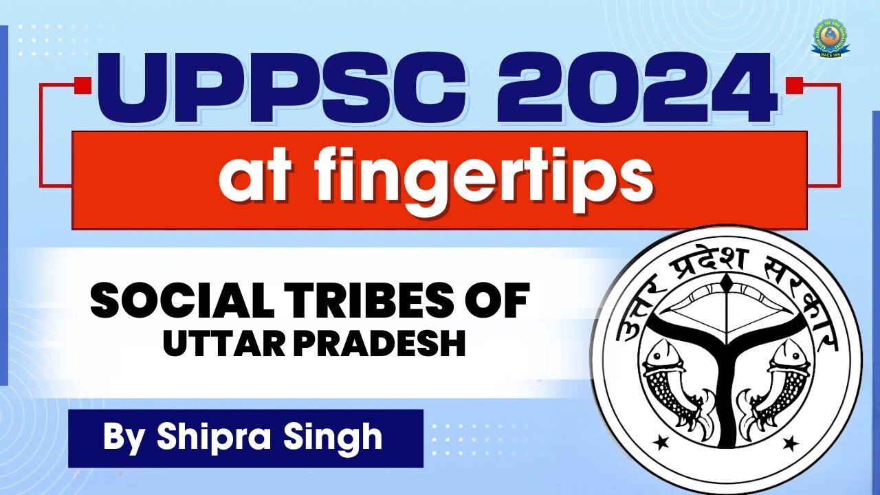 UPPCS Prelims 2024 UP Special | Day-2 | Social tribes of Uttar Pradesh ...