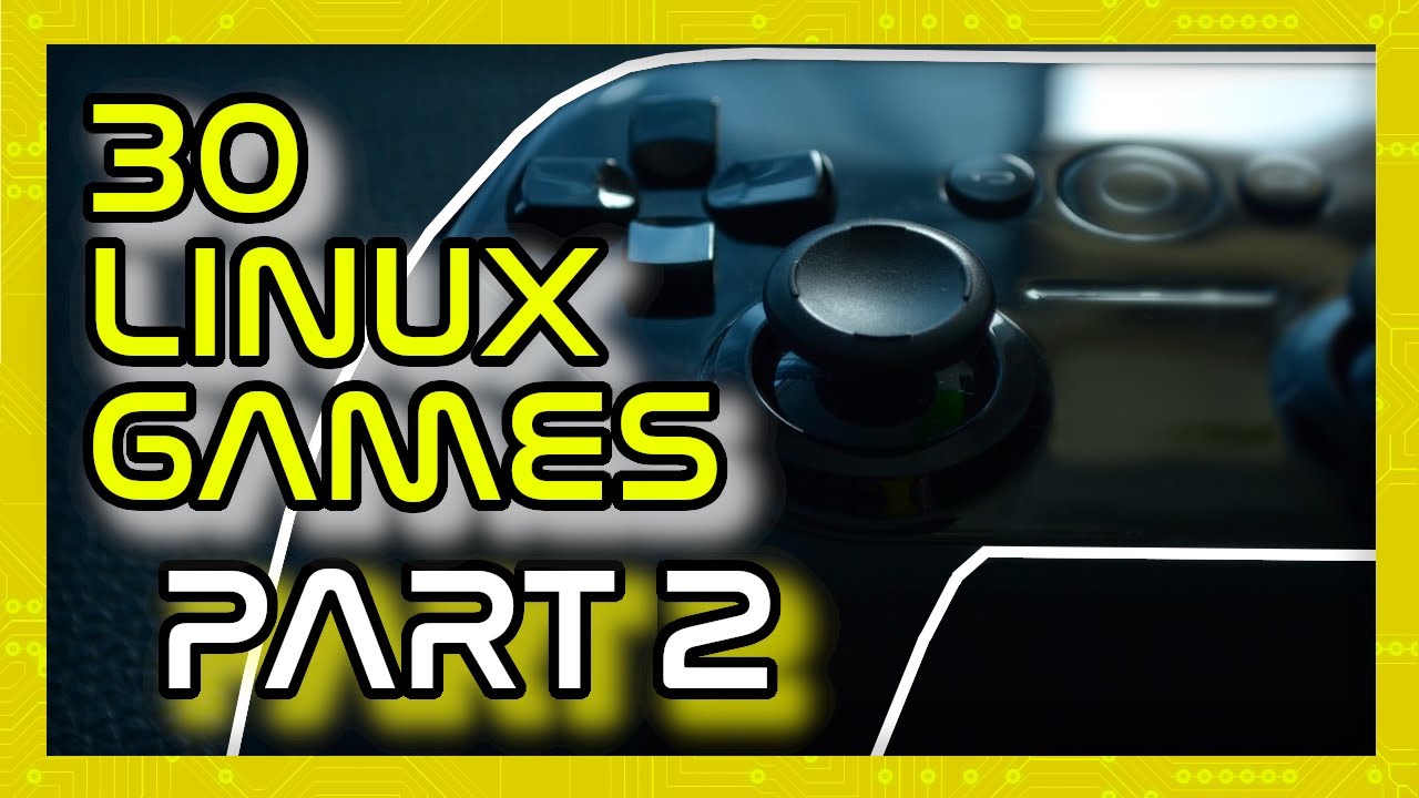 30 Free and Open Source Linux Games - Part 2 - YouTube