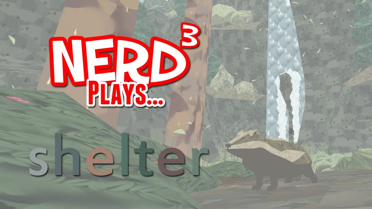 Nerd³ Plays... Shelter - YouTube