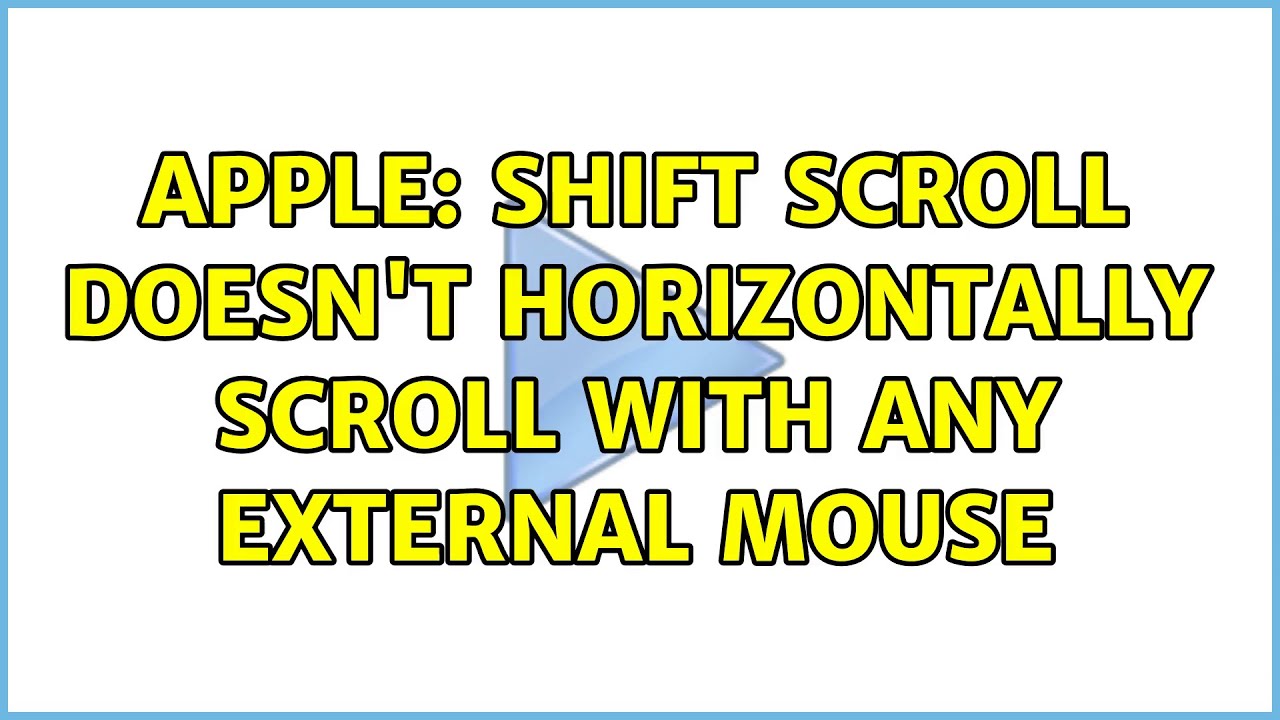 Apple: Shift scroll doesn't horizontally scroll with any external mouse ...