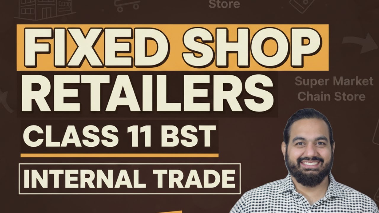 Fixed Shop Retailers | Class 11 Business Studies | Internal Trade ...
