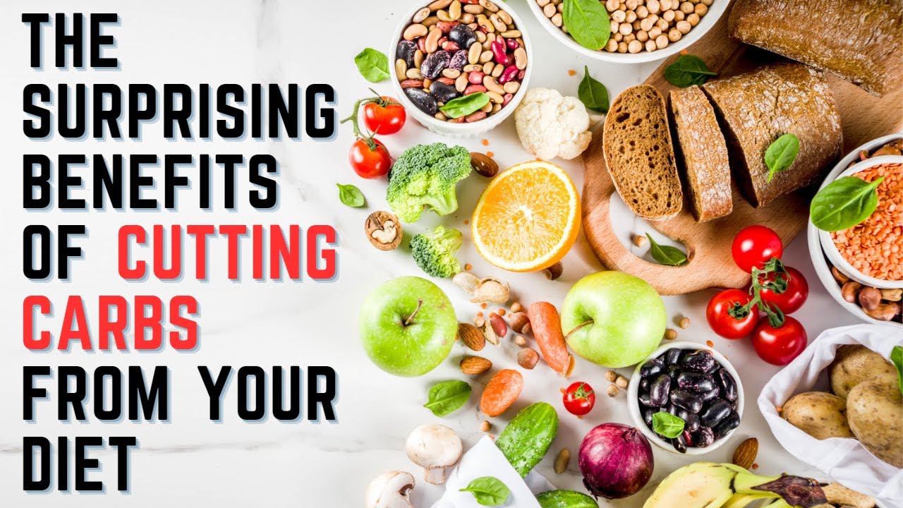 The Surprising Benefits of Cutting Carbs from Your Diet - YouTube