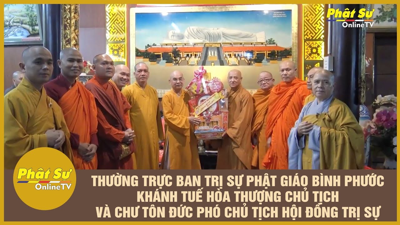 BÌNH PHƯỚC: TT BTS PG TỈNH KHÁNH TUẾ HÒA THƯỢNG CHỦ TỊCH VÀ CHƯ TÔN ĐỨC ...