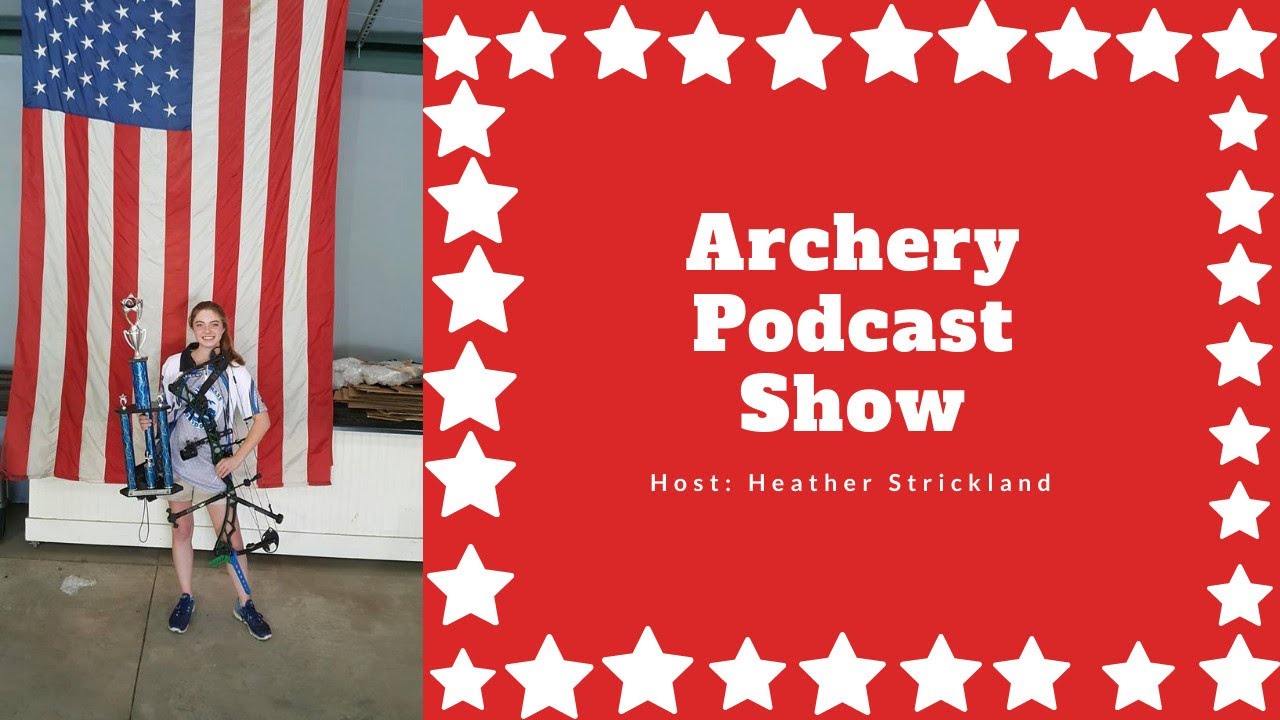 Archery Podcast Show Episode #7 - YouTube