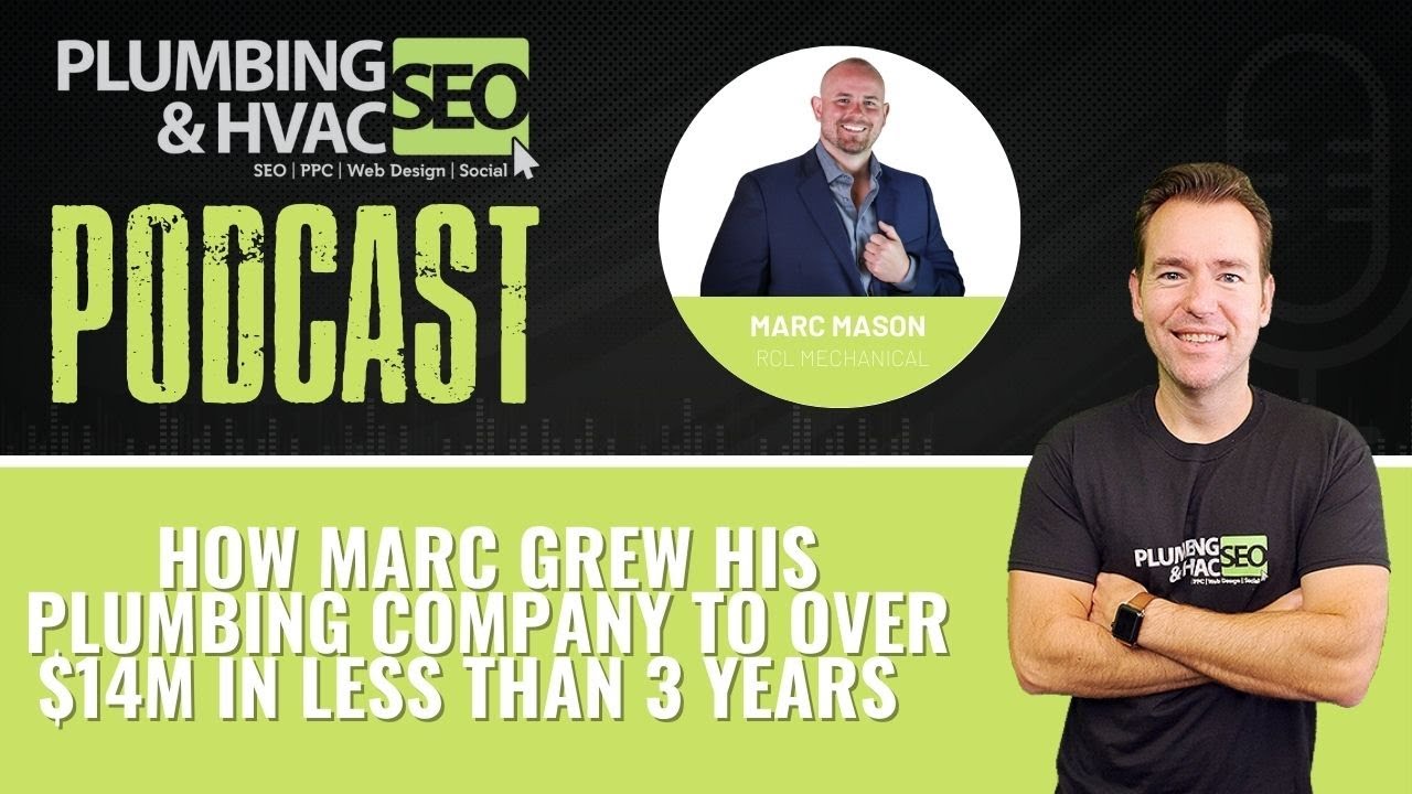 How Marc Grew his Plumbing Company to over $14M in less than 3 years ...