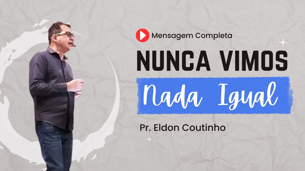 NUNCA VIMOS NADA IGUAL | MARCOS 2.1-12 | REV. ELDON COUTINHO - YouTube