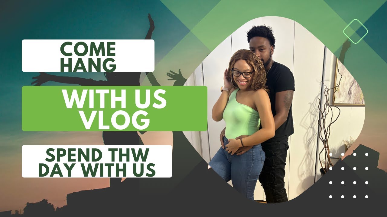 COME HANG WITH US VLOG / SPEND THE DAY WITH US - YouTube
