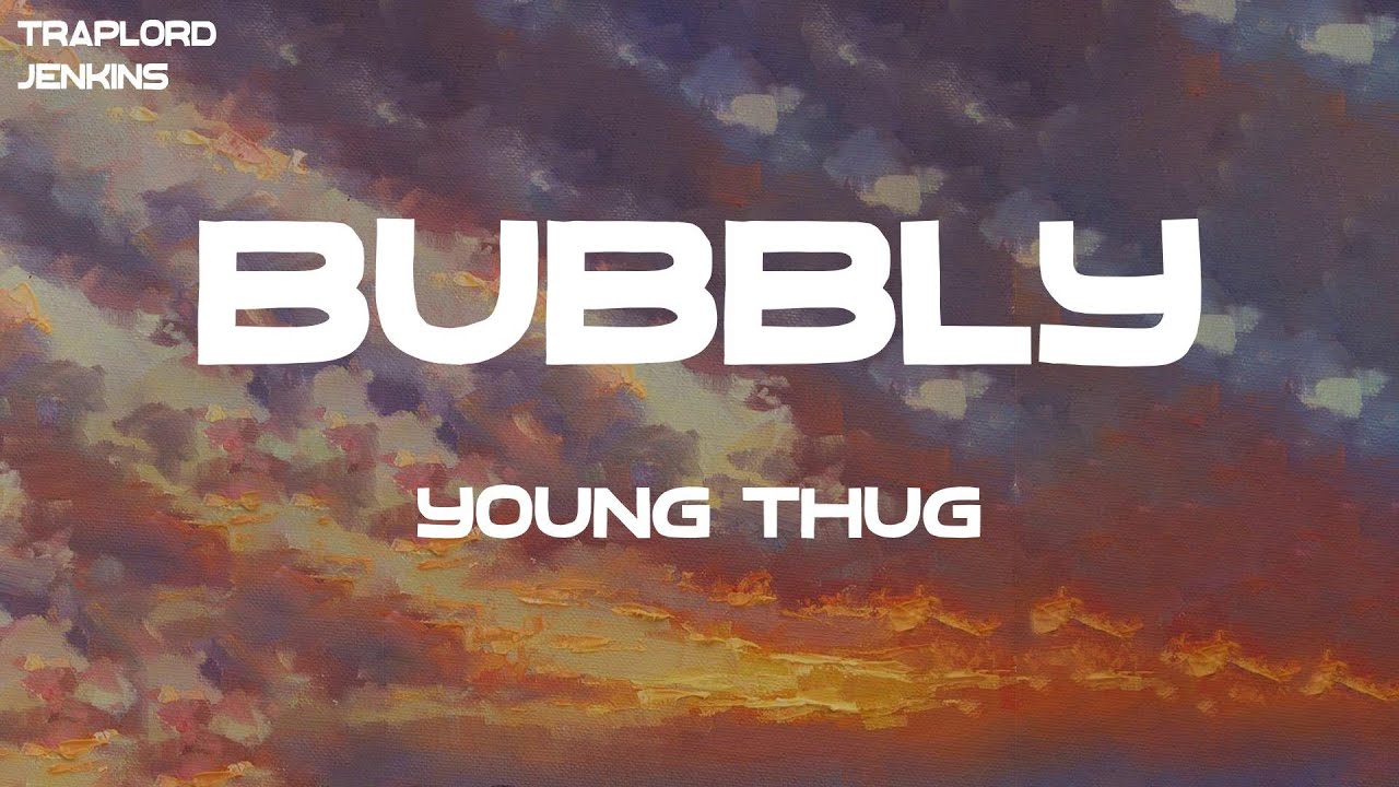 Young Thug - Bubbly (with Drake & Travis Scott) (Lyrics) - YouTube